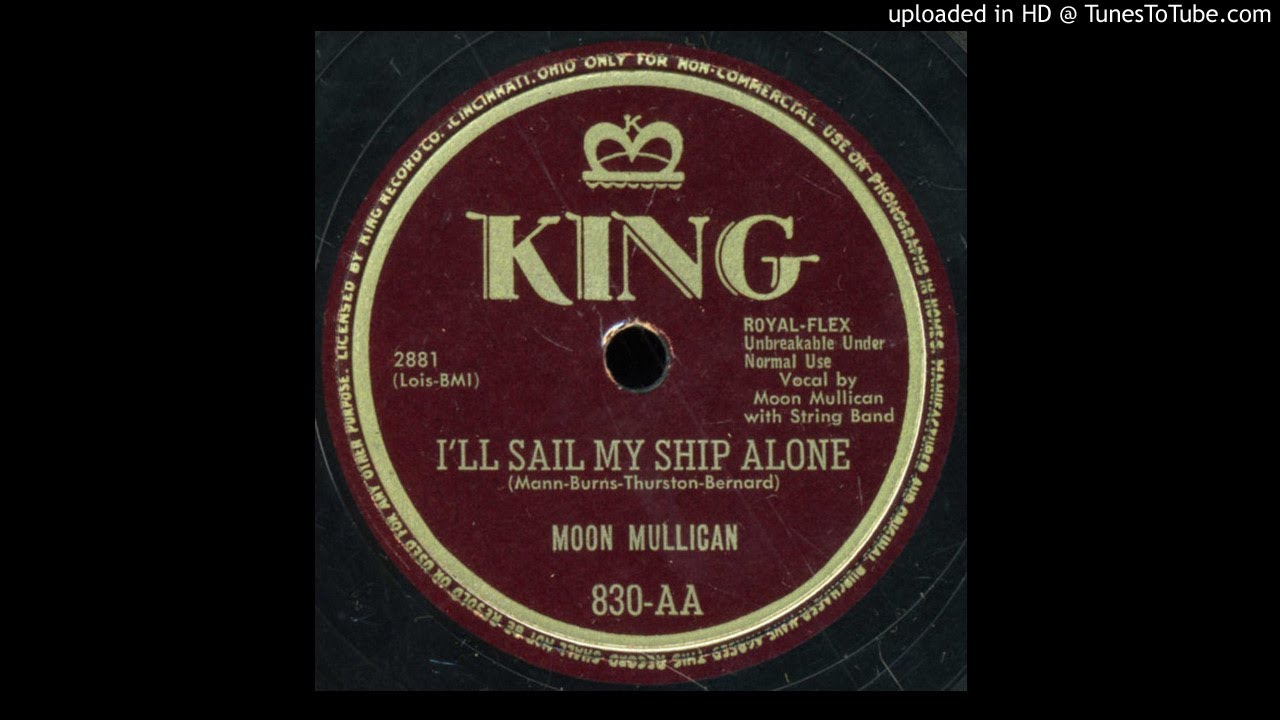 Moon Mullican - I'll Sail My Ship Alone 1949 (BEST QUALITY -- Proper ...