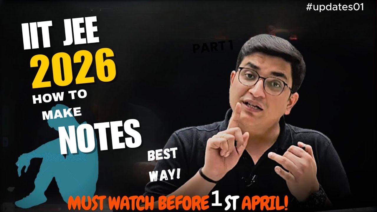 How to make notes like a topper ? |IIT JEE 2026| Full detail | Honest ...