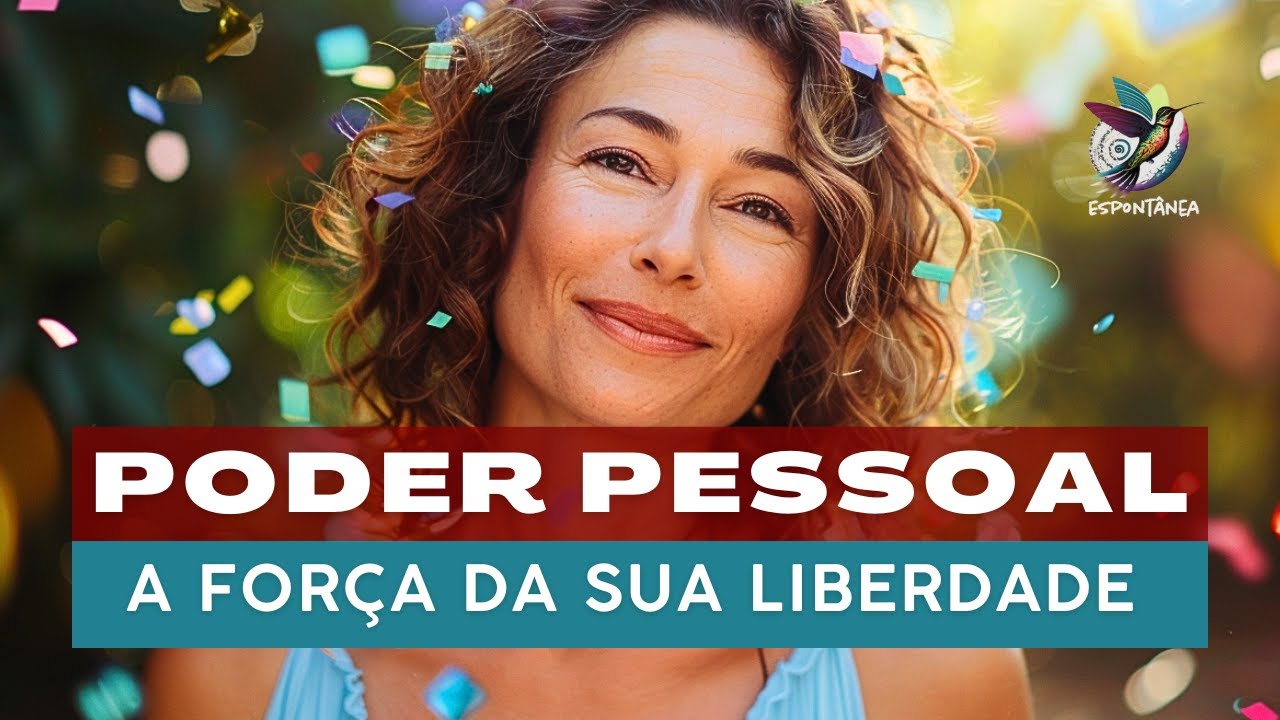 O PODER PESSOAL - desperte e conquiste a sua LIBERDADE! - YouTube