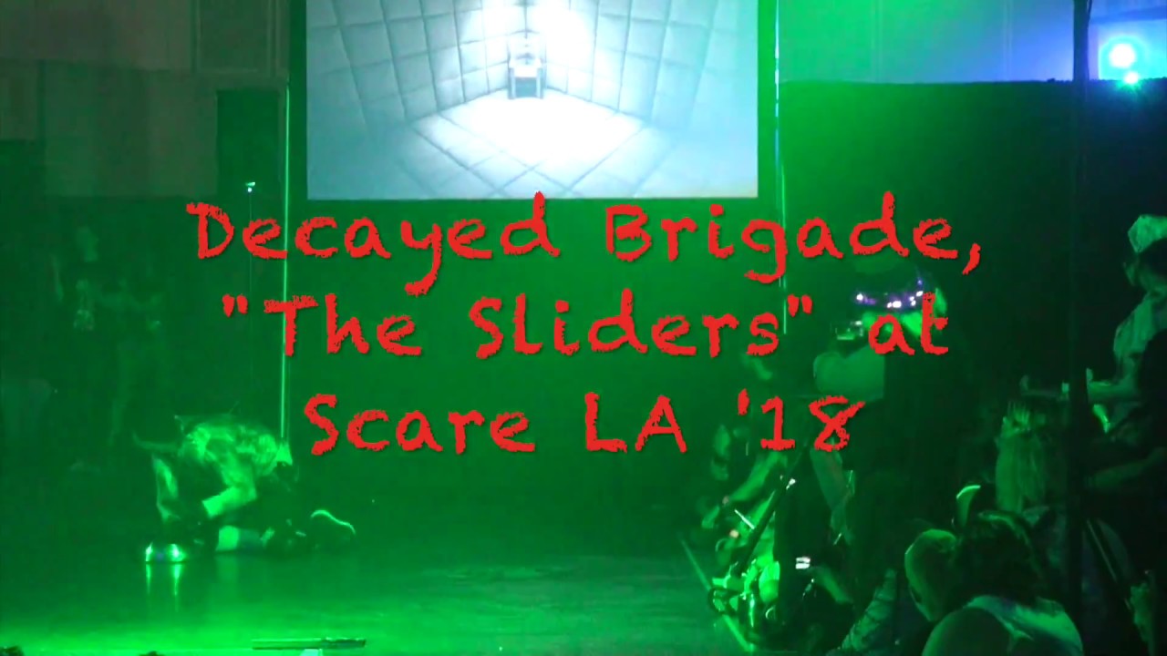 Decayed Brigade's Sliders show, Scare LA '18 Hek82 Music/ Event Reviews ...