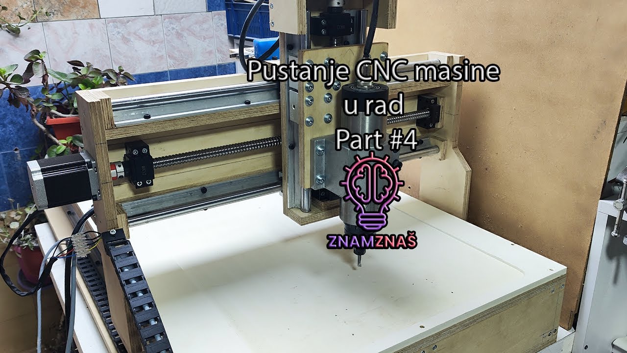 Pustanje CNC masine u rad. Final Part #4 - YouTube