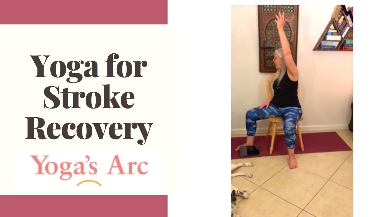 Yoga's Arc In-Home Series: Yoga for Stroke Recovery - YouTube