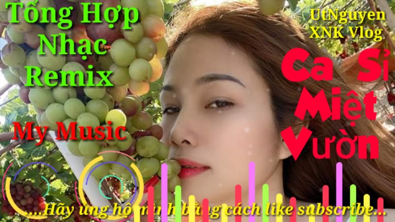 Tổng hợp nhạc remix-nhac cuc sung/nhạc hay nhất||UtNguyen XNK Vlog ...