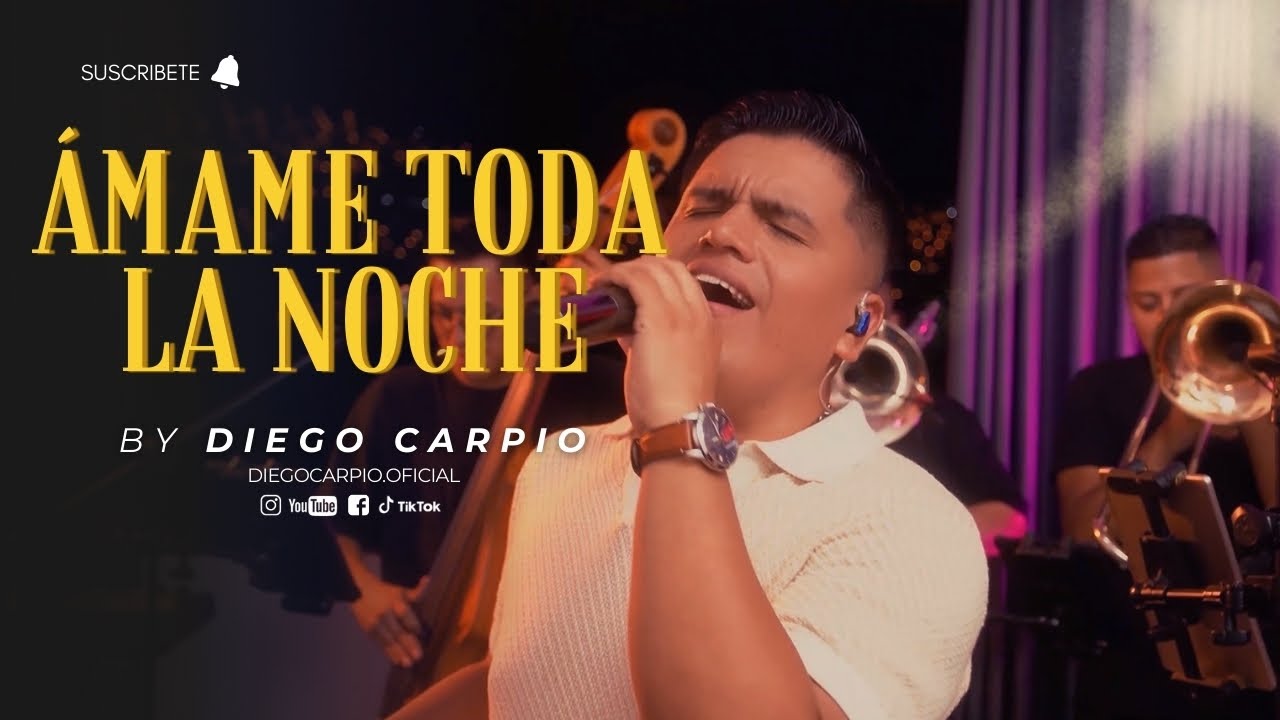 Amame toda la noche - Diego Carpio (en vivo) - YouTube