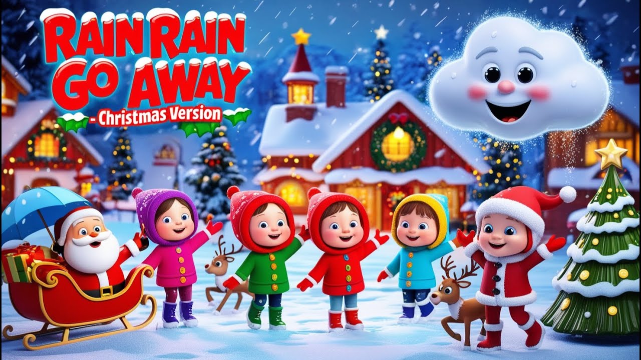 Rain Rain Go Away - Christmas Version | Fun Kids' Song with Snowy ...