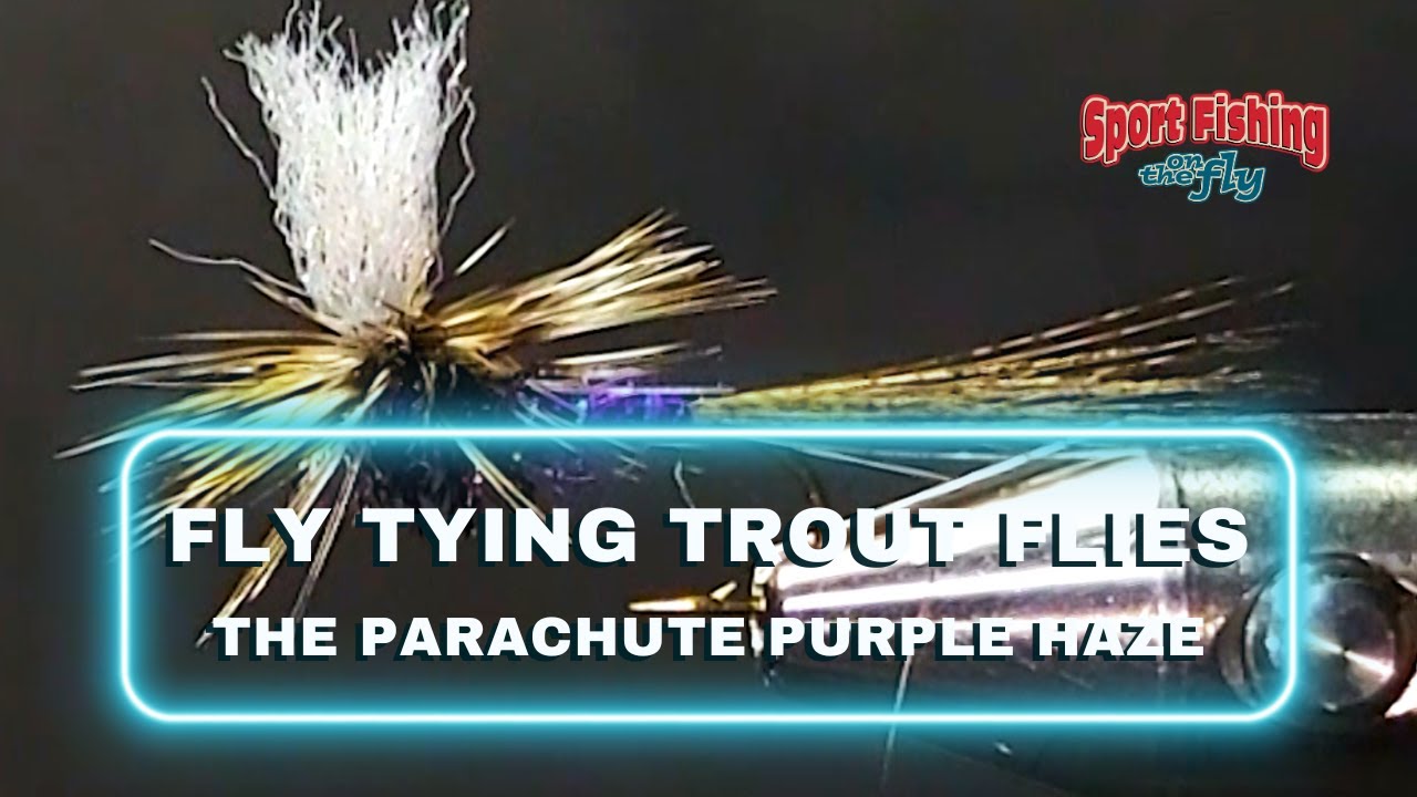 FLY TYING TROUT FLIES - PRO STAFF ON THE BENCH: THE PARACHUTE PURPLE ...