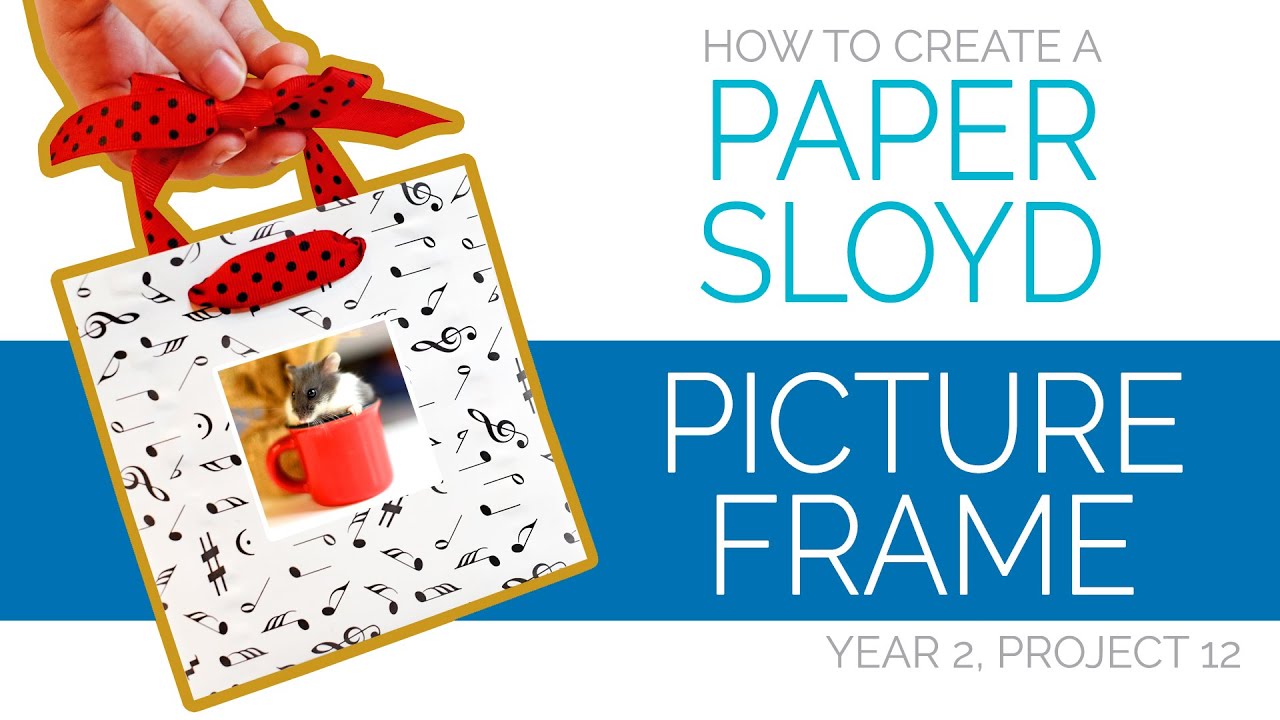 How to Create a Paper Sloyd Picture Frame (Year 2, Project 12) - YouTube