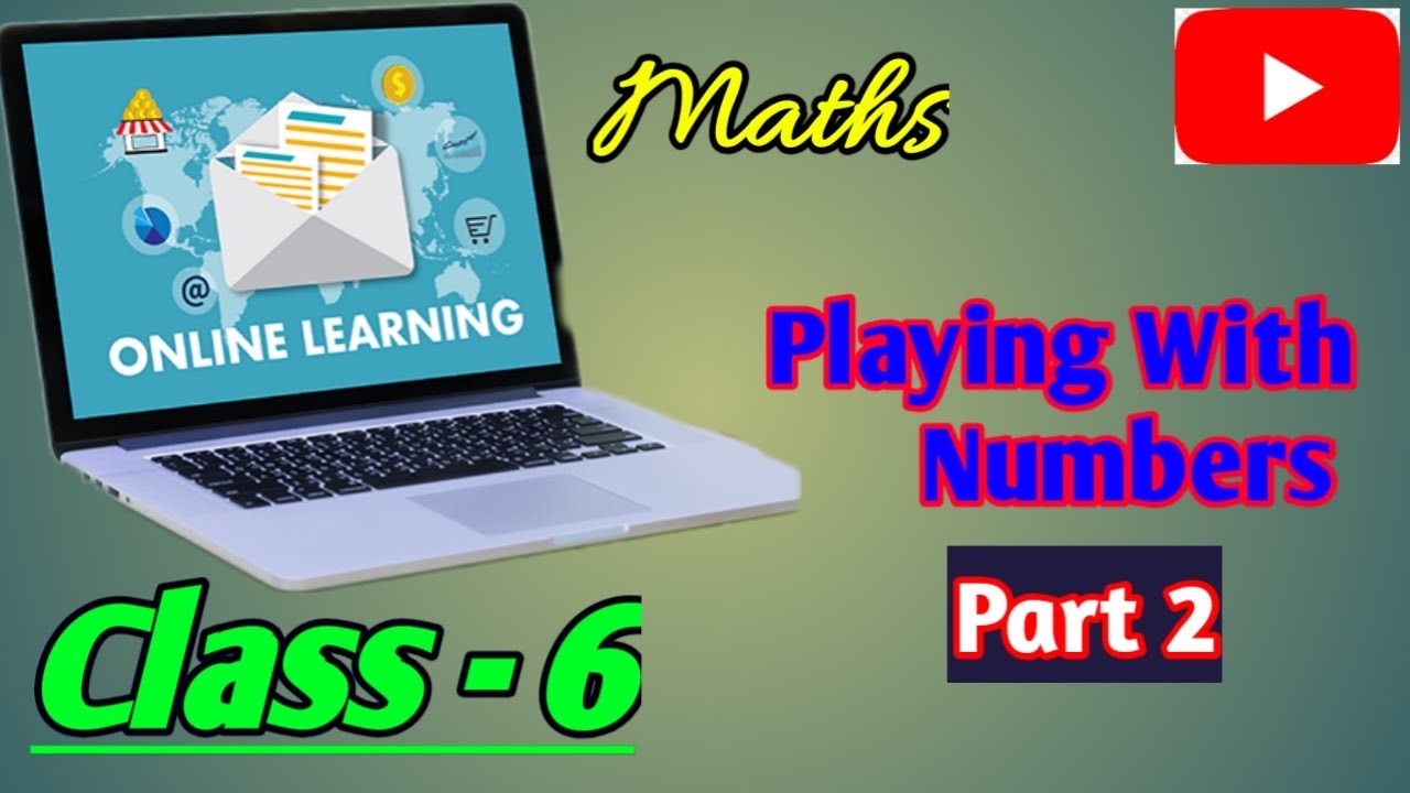 Class 6 Maths Playing With Numbers Part 2 YouTube class-6-maths-playing-with-numbers-part-2-youtube
