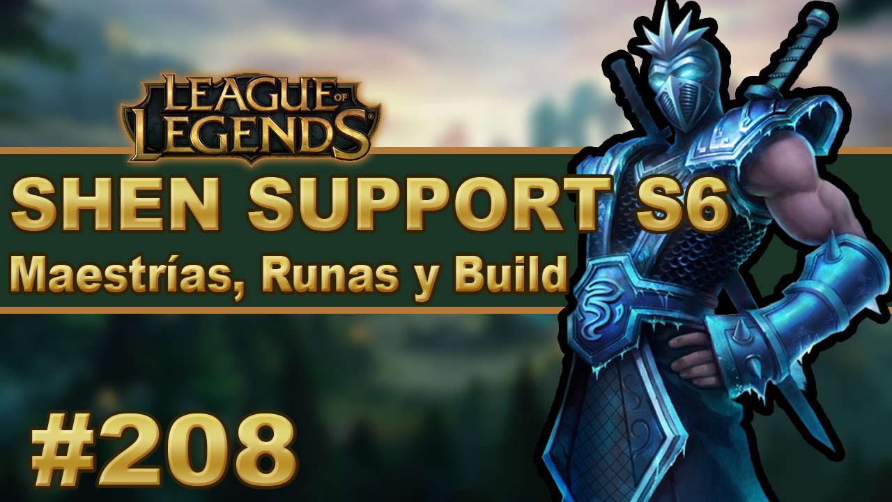 👍 SHEN SUPPORT (GUÍA) | Maestrias, Runas y Objetos/Build | Vídeo ...