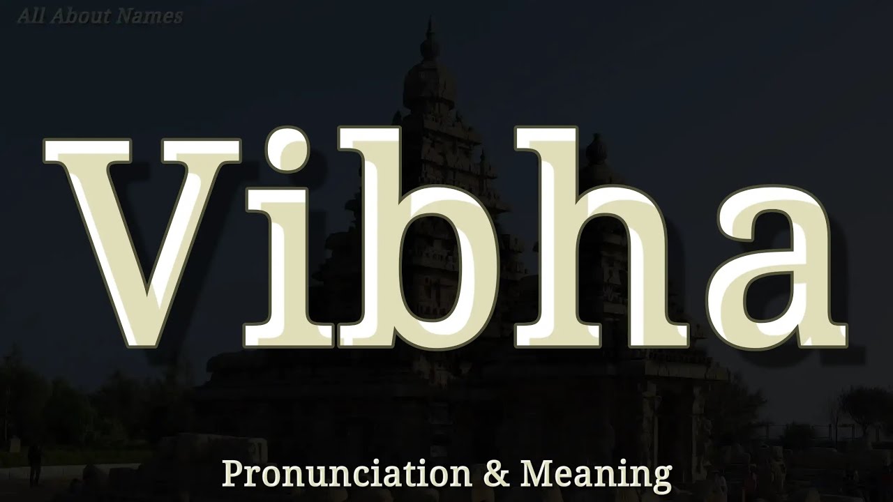 Vibha - Pronunciation and Meaning - YouTube