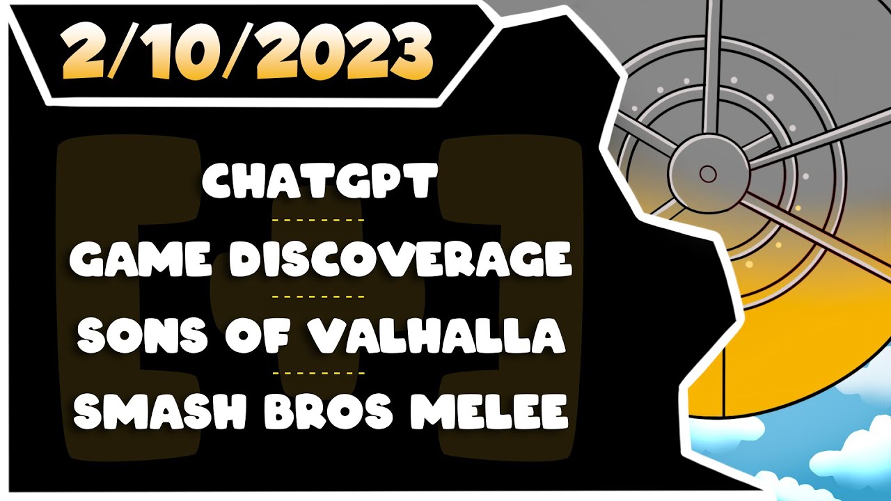 CDNThe3rd | ChatGPT, Game Discoverage, Sons of Valhalla, Smash Bros ...