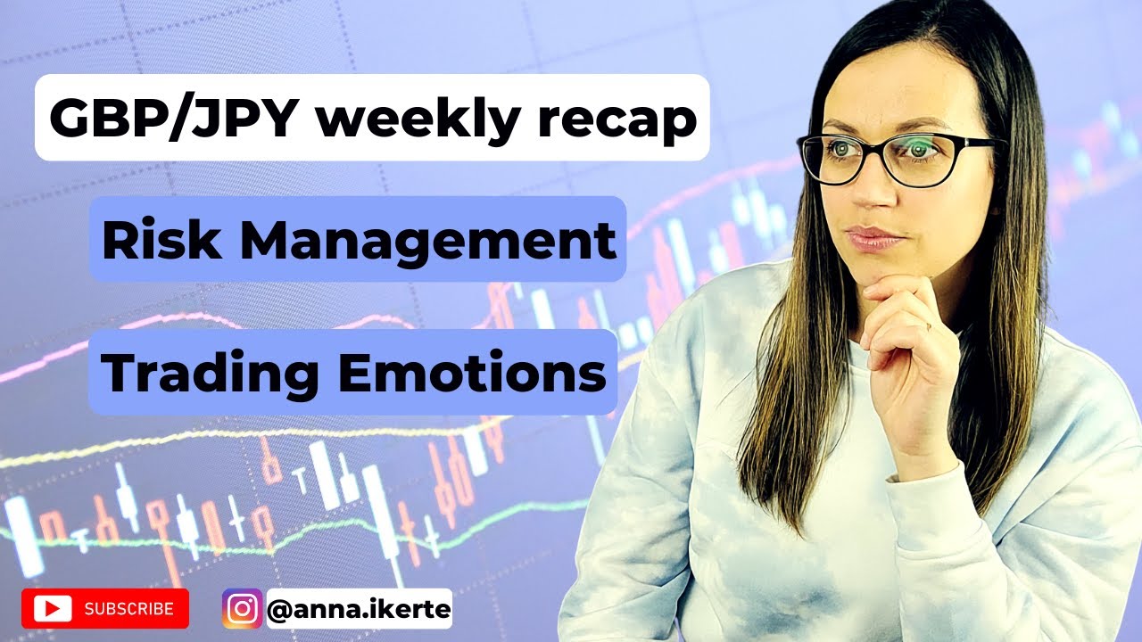 GBP/JPY weekly recap | risk management, trading emotions - YouTube