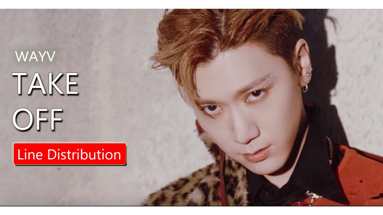 WayV (威神V) - Take Off Line Distribution - YouTube