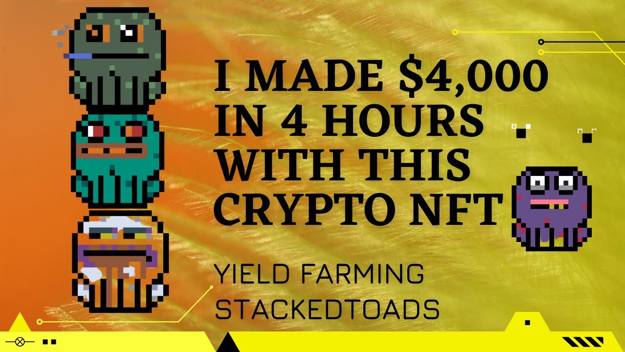 I Made $4,000 in 4 hours with this Crypto NFT | Yield Farming ...