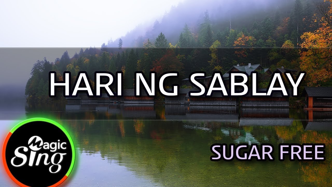 [MAGICSING Karaoke] SUGAR FREE_HARI NG SABLAY karaoke | Tagalog - YouTube