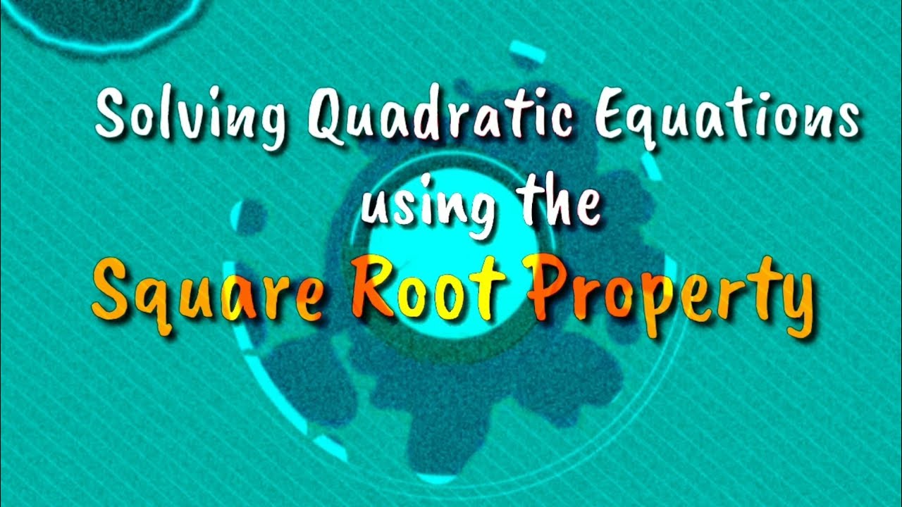 (Grade 9-Math) Solving Quadratic Equations Using the Square Root ...