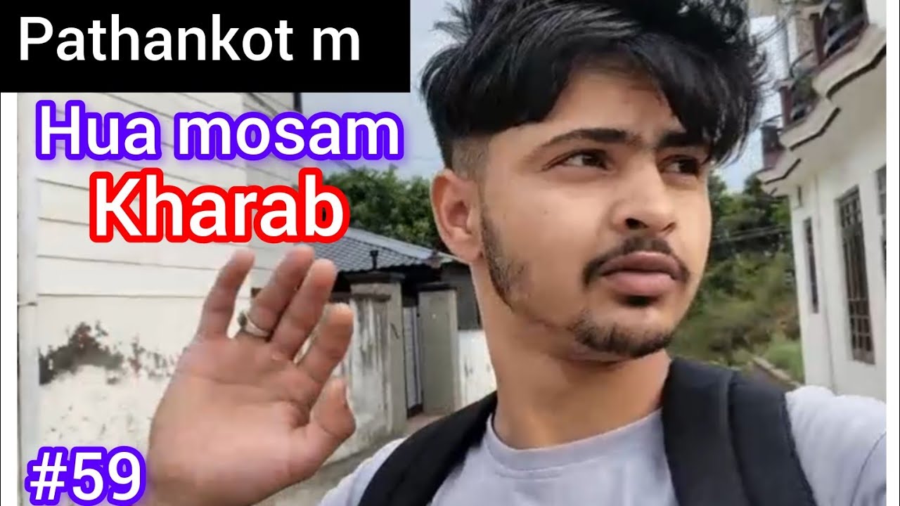 Pathankot m hua mosam kharab|pathankot|daily vlog|days hard challenge| college student life vlog ...