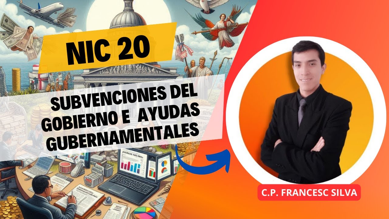 NIC 20 Contabilización de las Subvenciones del Gobierno a Revelar sobre ...