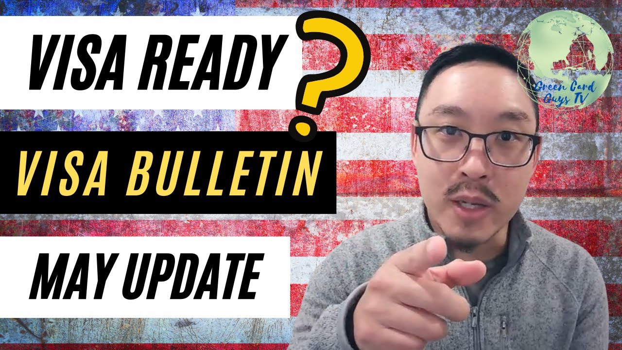 Is your visa ready? Visa Bulletin May 2021 - YouTube