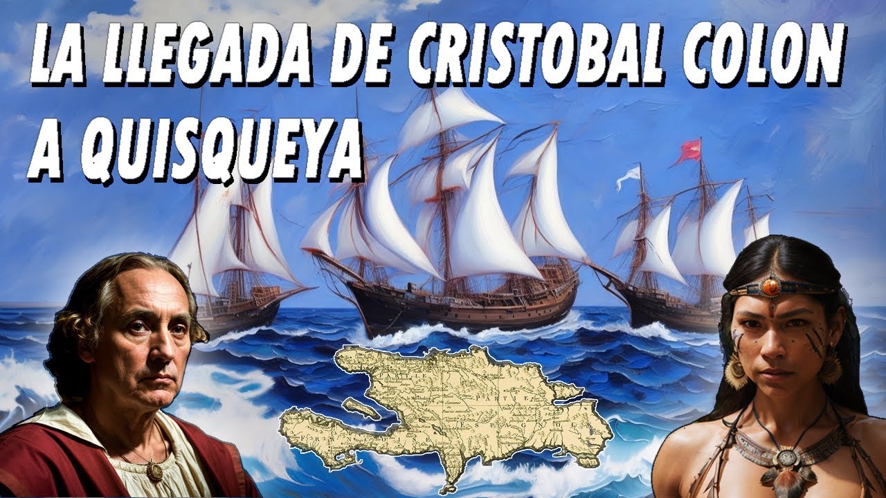 La Llegada de Cristobal Colon a la isla de Quisqueya 1492 - YouTube
