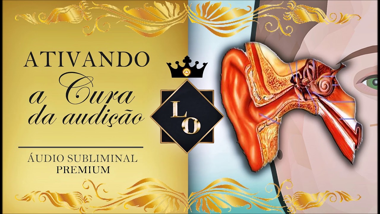 Cure sua audição NATURALMENTE - Áudio subliminal Premium - YouTube