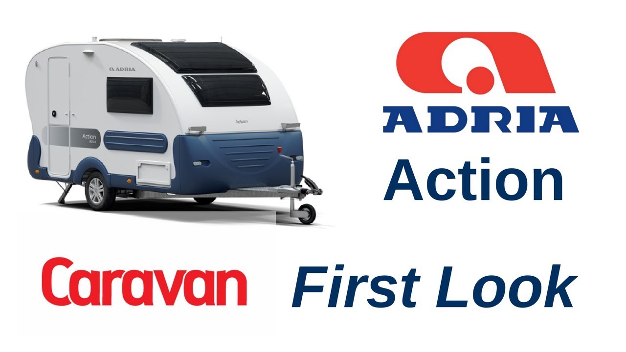 Adria Action 2018 First Look - caravan review - YouTube
