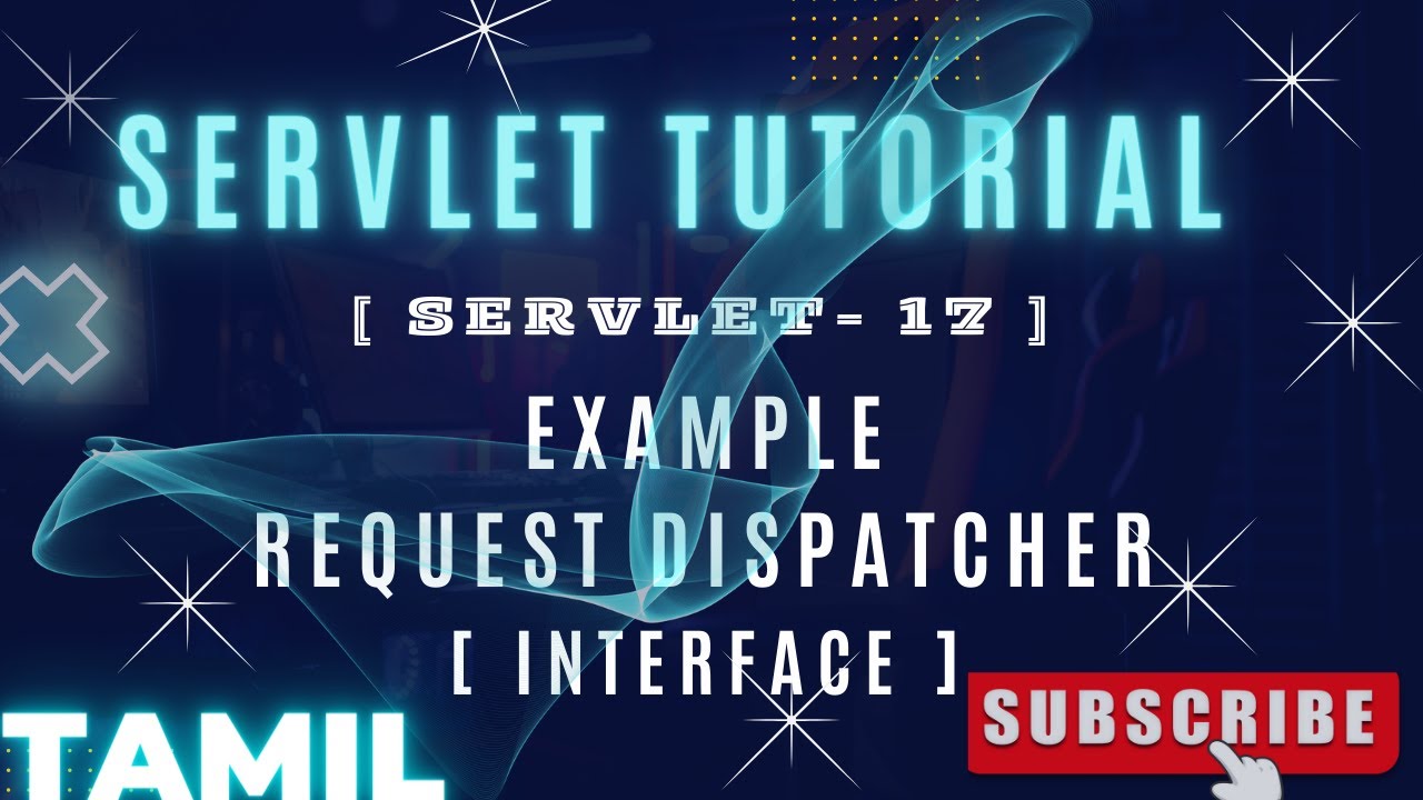 SERVLET - 17 : EXAMPLE RequestDispatcherInterface (TAMIL) #servlets #java #tamil #j2ee - YouTube
