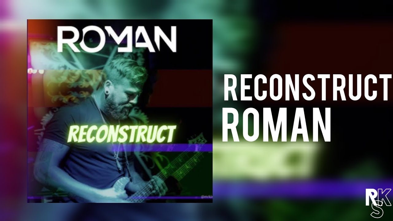 ROMAN - Reconstruct (Full Album) [Lyrics] - YouTube