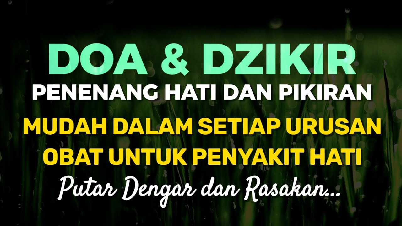 Doa dan Dzikir Penenang Hati Mudah Urusan dan Obat Penyakit Hati ...