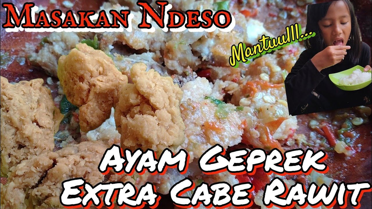Masakan Ndeso Ayam Geprek Mantul Extra Cabe Rawit | Traditional Cooking ...