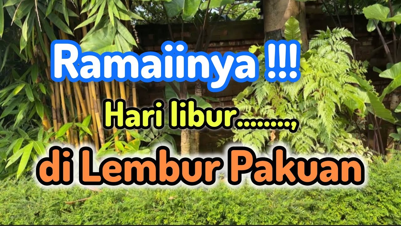 Lembur pakuan | Ramainya Hari Libur di Lembur Pakuan - YouTube