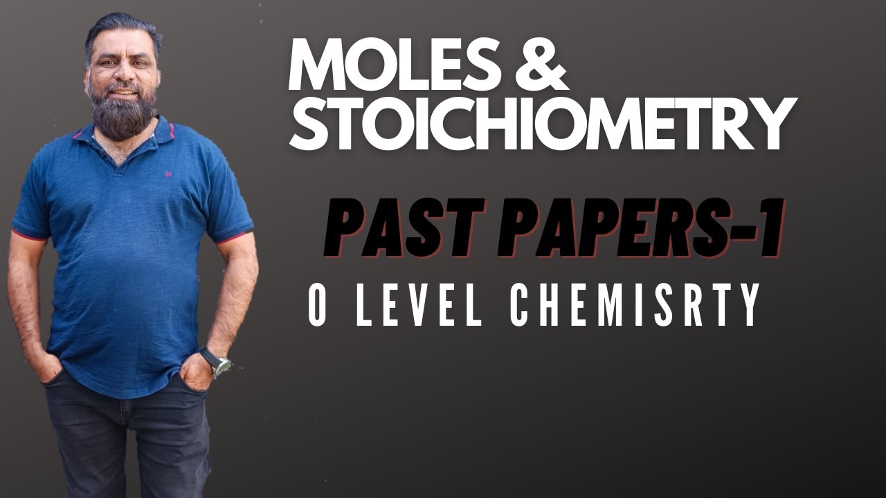 Moles & Stoichiometry || Past Papers part-1 || O Level || @Chemistry ...