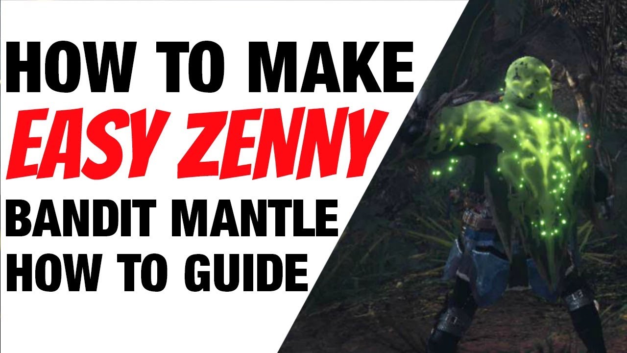 Monster Hunter World Make Zenny w/ Bandit Mantle in MHW - YouTube