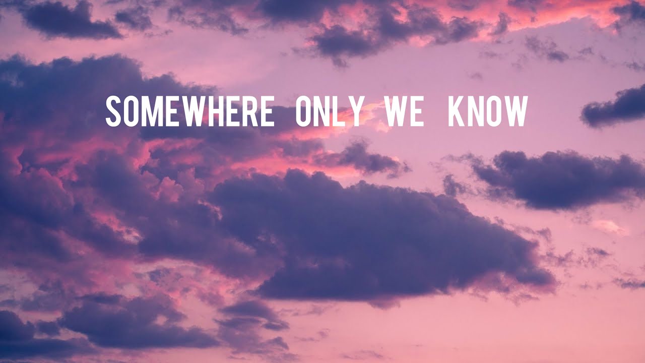 Keane - Somewhere only we know (Lyrics Video) - YouTube