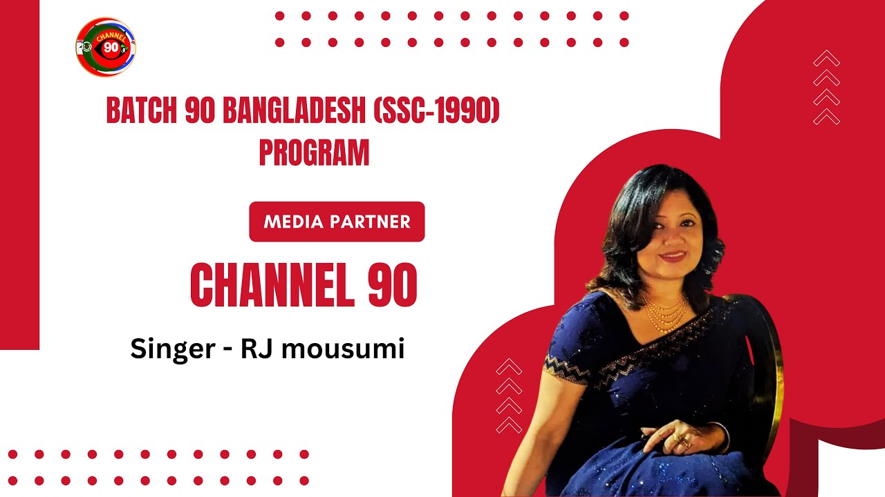 BATCH 90 BANGLADESH (SSC-1990) Program. Media partner Channel 90 ...