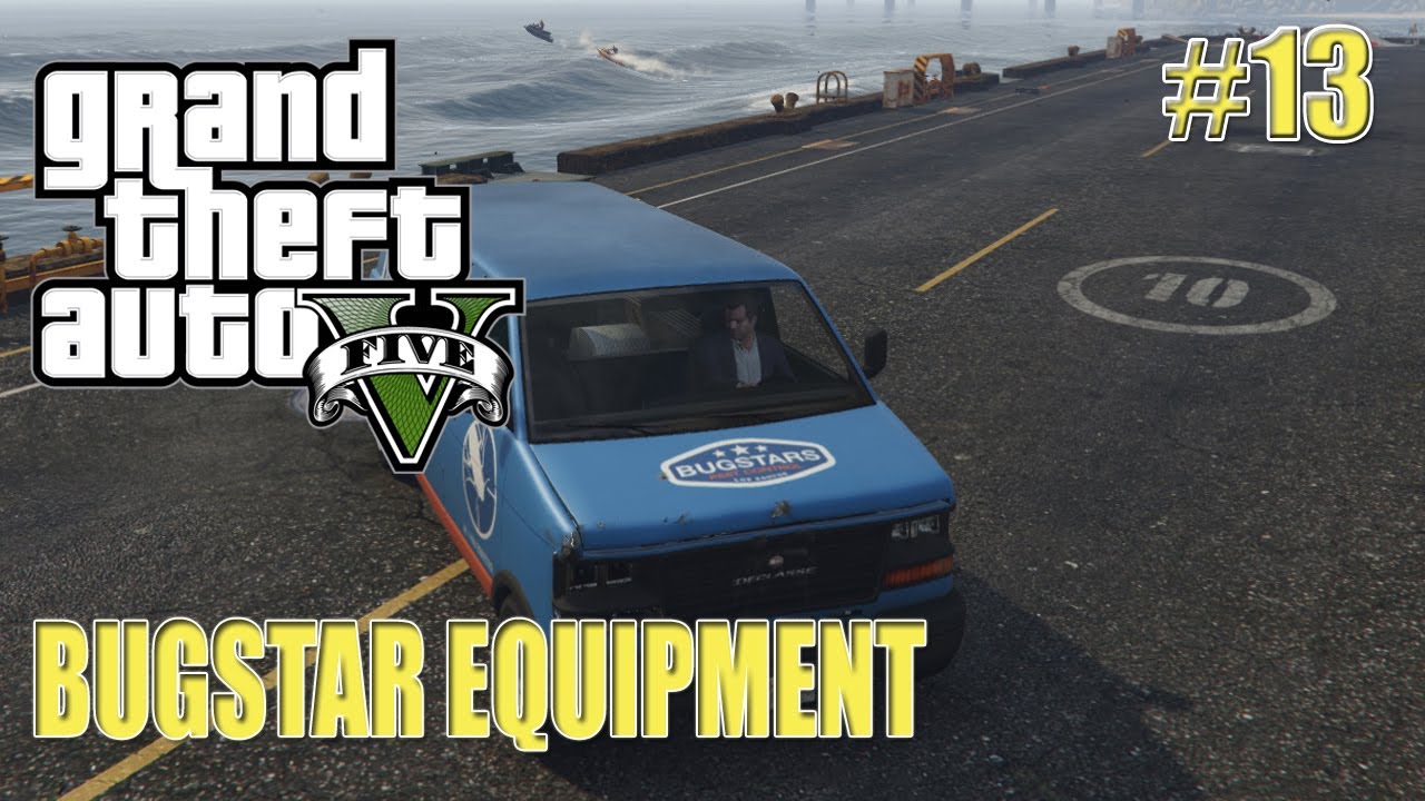 BUGSTARS EQUIPMENT || GTA V #13 - YouTube