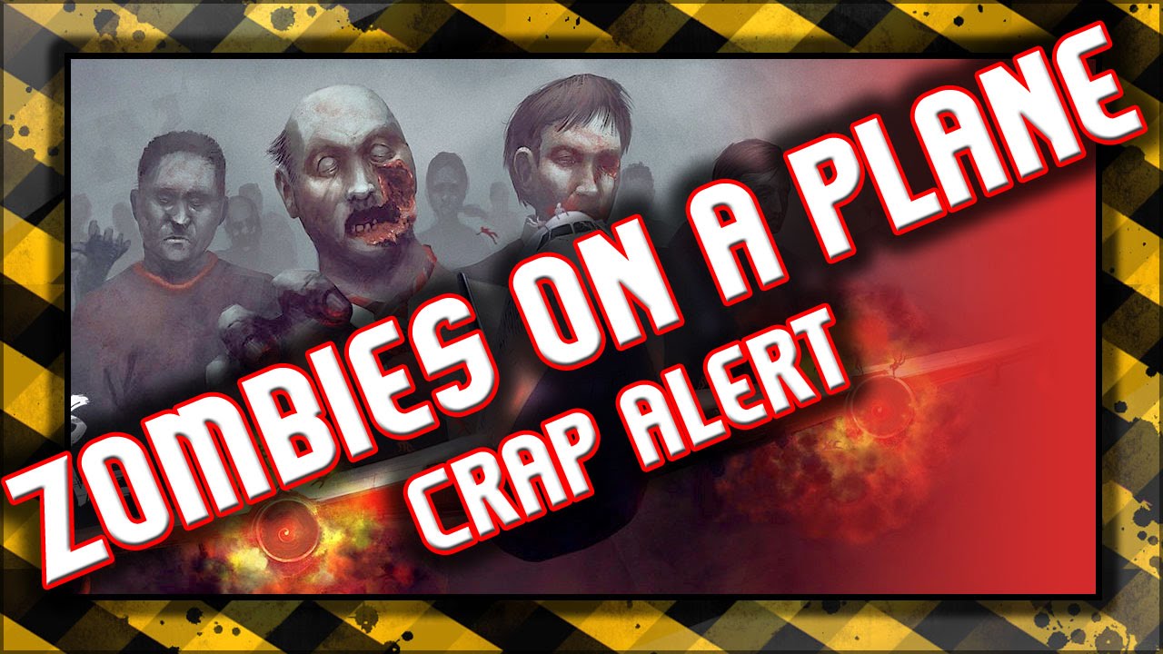 Zombies on a Plane / CRAP ALERT / Gameplay - YouTube