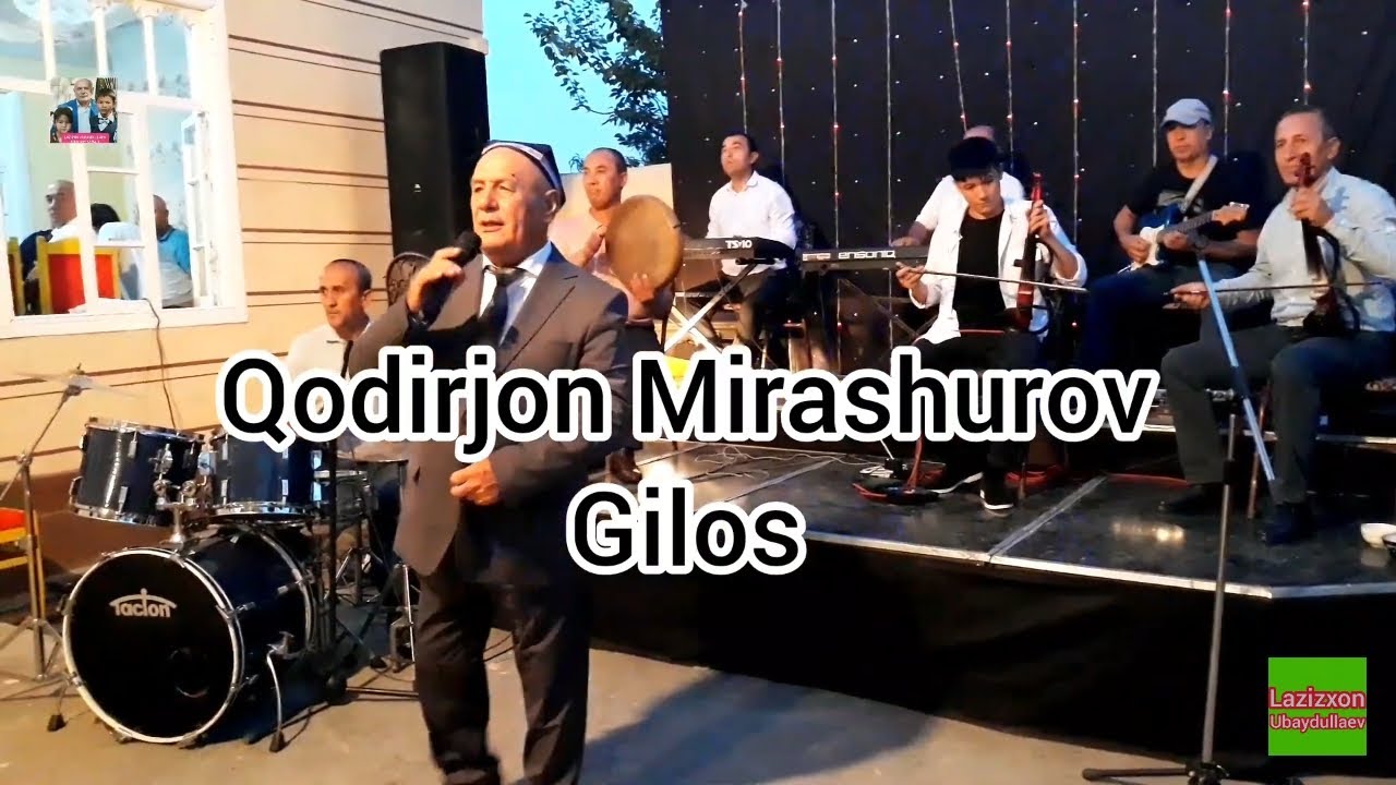Гилос Кодиржон Мирашуров жонли ижро Gilos Qodirjon Mirashurov jonli ...