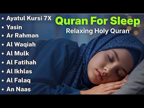 Beautiful Quran For Sleep | Al-Fatihah, Ayat Al-kursi, Yasin ,Ar-rahman - Relaxing Holy Quran