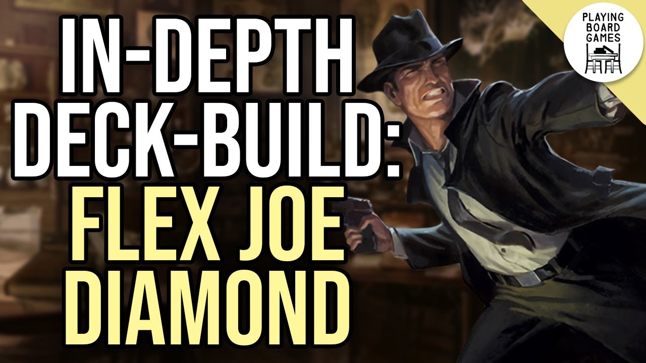 In-Depth Deck-Building: Flex Joe Diamond | ARKHAM HORROR: THE CARD GAME ...