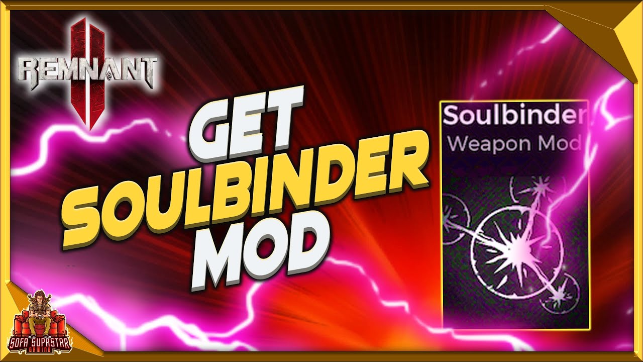 Remnant 2 How To Get Soulbinder Weapon Mod - Fast Easy To Follow ...