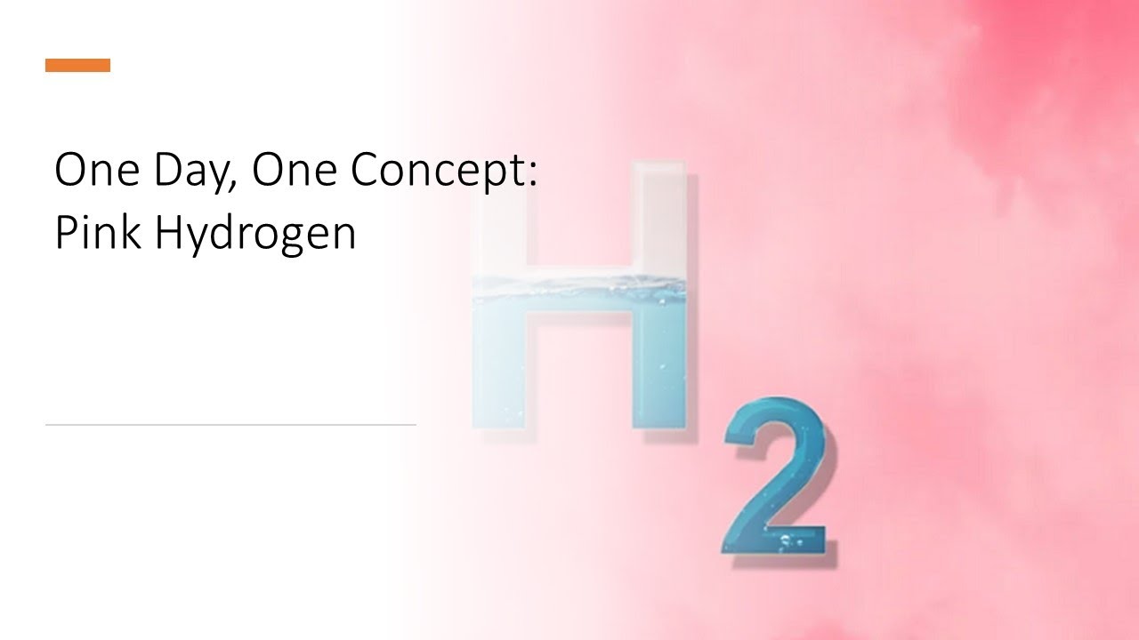 One Day, One Concept: Pink Hydrogen - YouTube