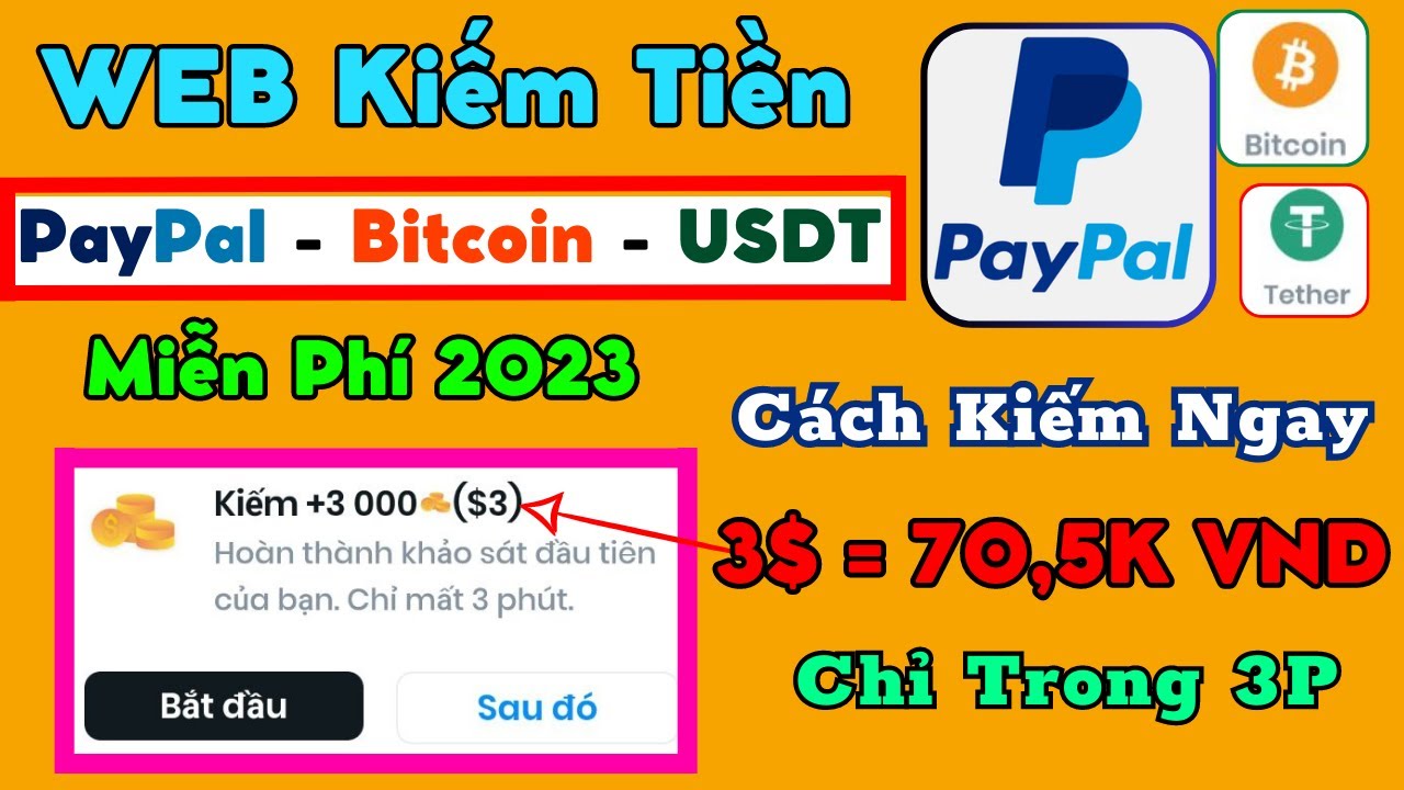 Web Kiếm Tiền PayPal × Bitcoin & USDT Miễn Phí 2023 | Cách Kiếm Ngay 3 ...
