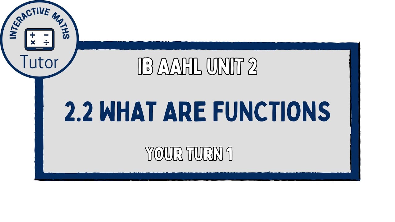 IB Maths AAHL What Are Functions - Your Turn 1 - YouTube
