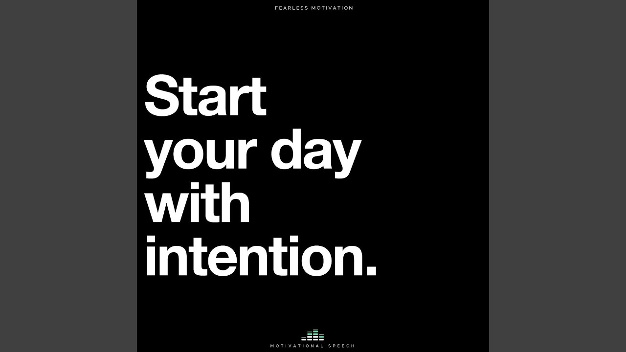 Start Your Day with Intention (Motivational Speech) - YouTube