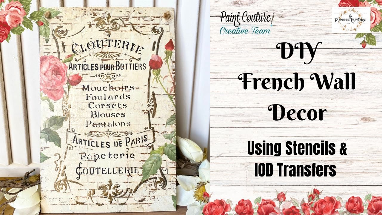 DIY French Wall Decor using Stencils & IOD Transfers | Using Embossing ...