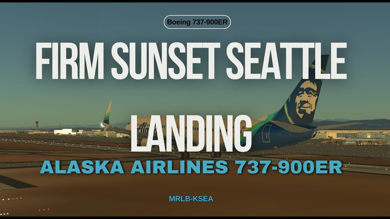 Firm Sunset Seattle Landing | Alaska 737-900ER | Infinite Flight - YouTube