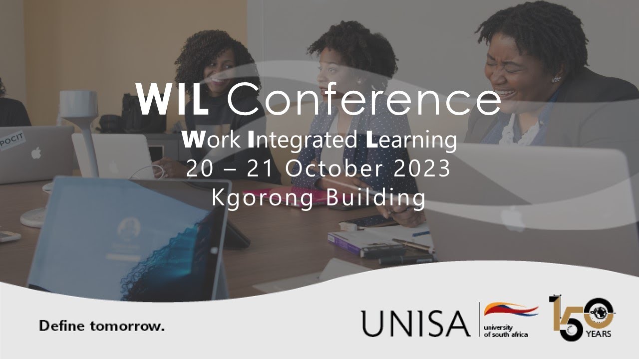 Work Integrated Learning (WiL) Conference | Kgorong Functional Hall ...