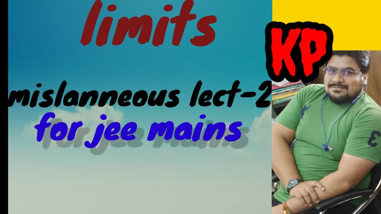 mislanneous lect-2, limits, jee mains - YouTube