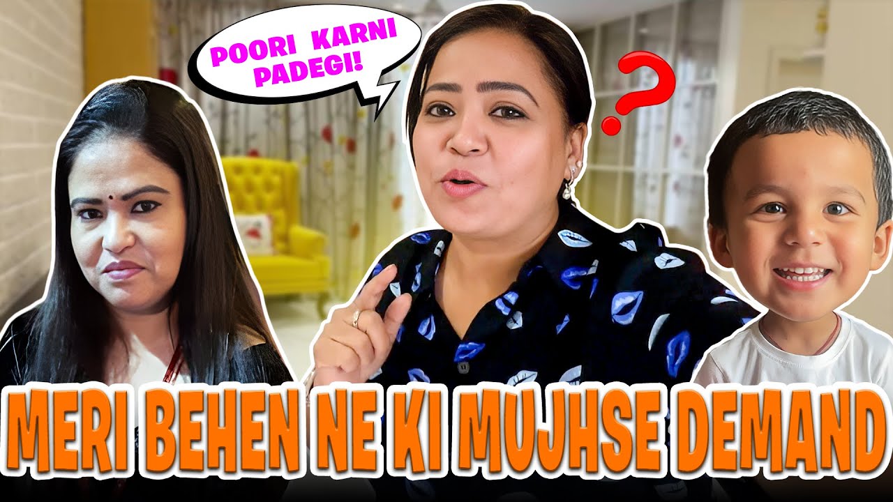Meri Behen Ne Ki Mujhse Demand😮 | Bharti Singh | Haarsh Limbachiyaa ...
